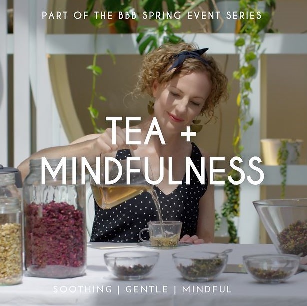 Tea + Mindfulness Experience | Brewed By Belinda