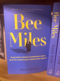 Bee Miles - Australia's famous bohemian rebel, and the untold story ...